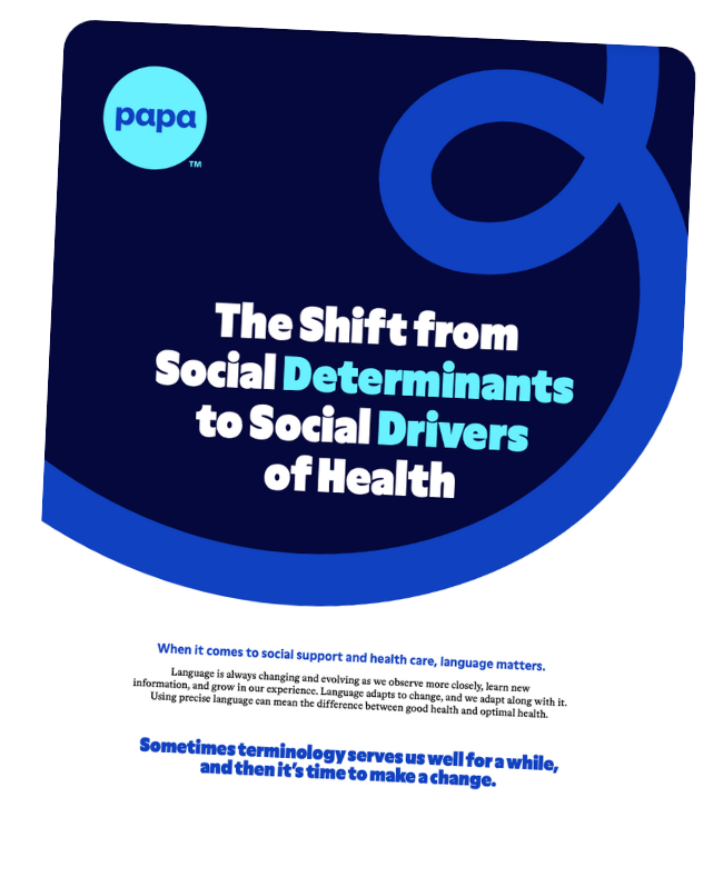 The Shift from Social Determinants to Social Drivers of Health | Papa